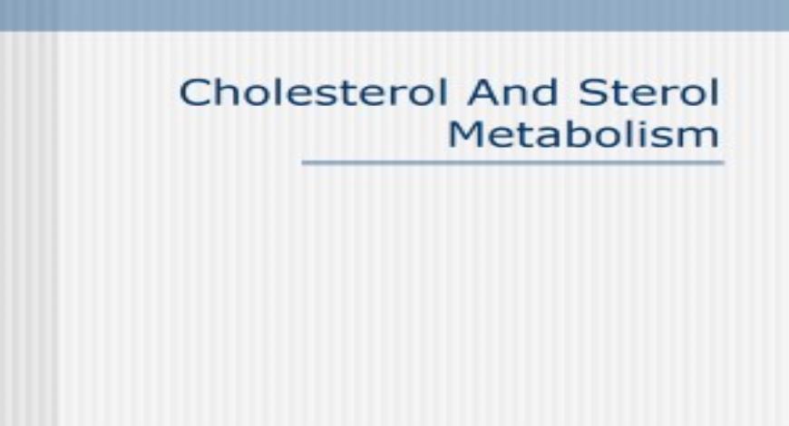 Free Download Cholesterol And Sterol Metabolism PowerPoint Presentation ...