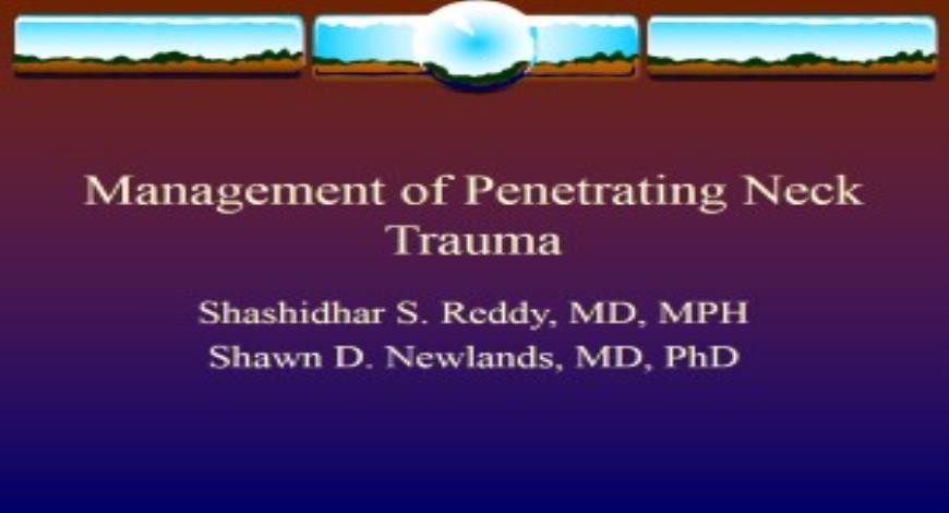 Free Download Management of Penetrating Neck Trauma PowerPoint Presentation | SlidesFinder.com