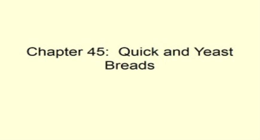 Free Download Quick and Yeast Breads PowerPoint Presentation ...