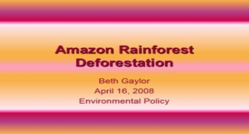 Free Download Amazon Rainforest Deforestation PowerPoint Presentation ...