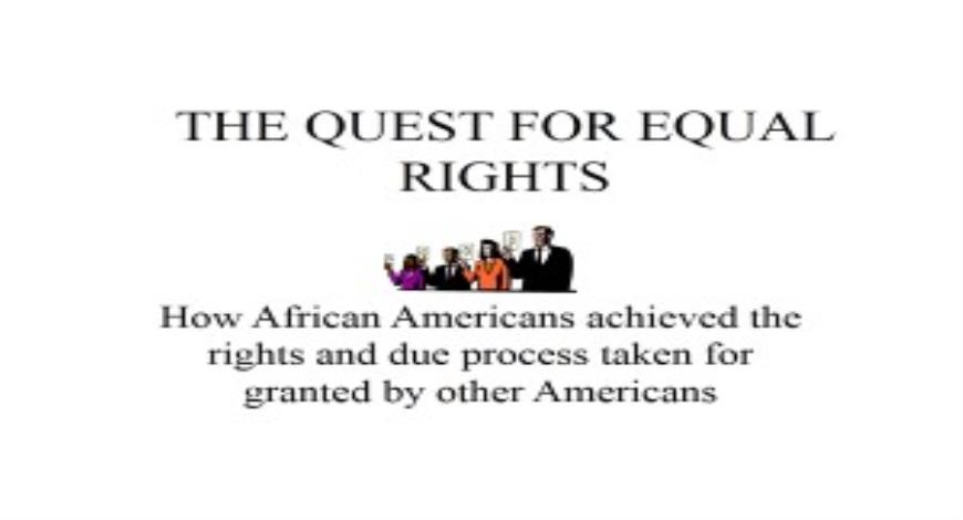 Free Download THE QUEST FOR EQUAL RIGHTS PowerPoint Presentation ...