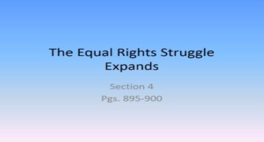Free Download The Equal Rights Struggle Expands PowerPoint Presentation ...
