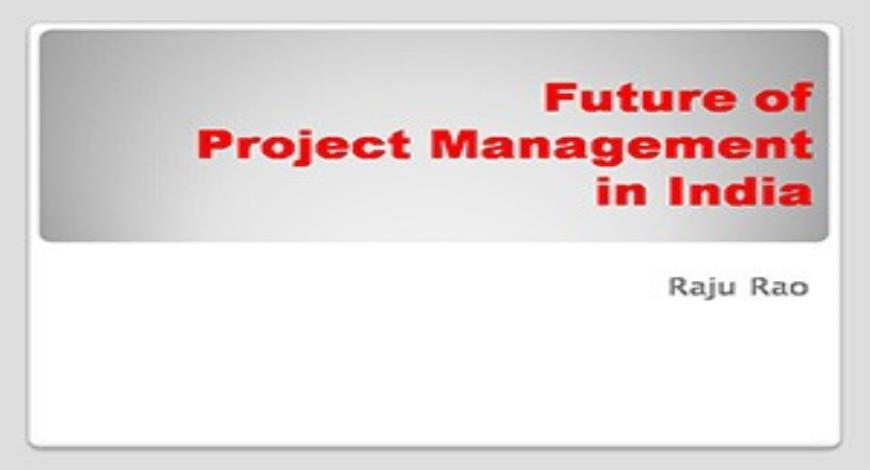 Free Download Future of Project Management In India | SlidesFinder.com