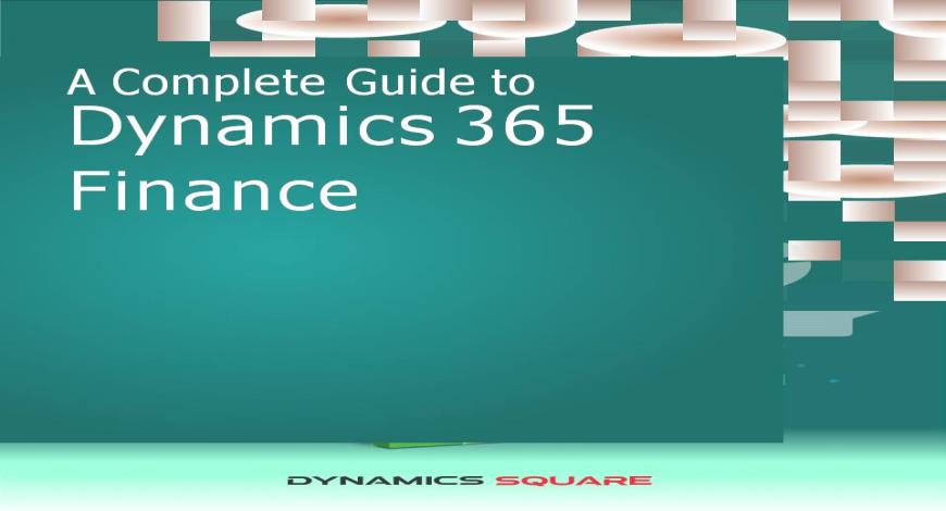 Free Download A Complete Guide to Dynamics 365 Finance PowerPoint ...