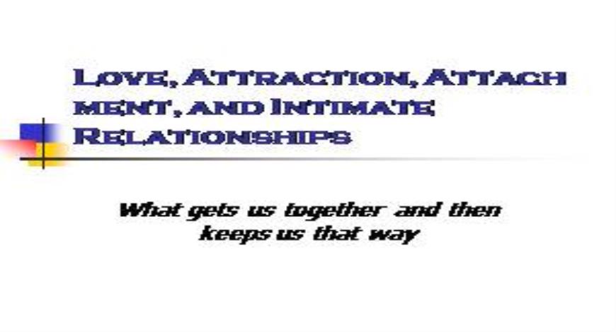 Free Download Love Attraction Attachment And Intimate Relationships